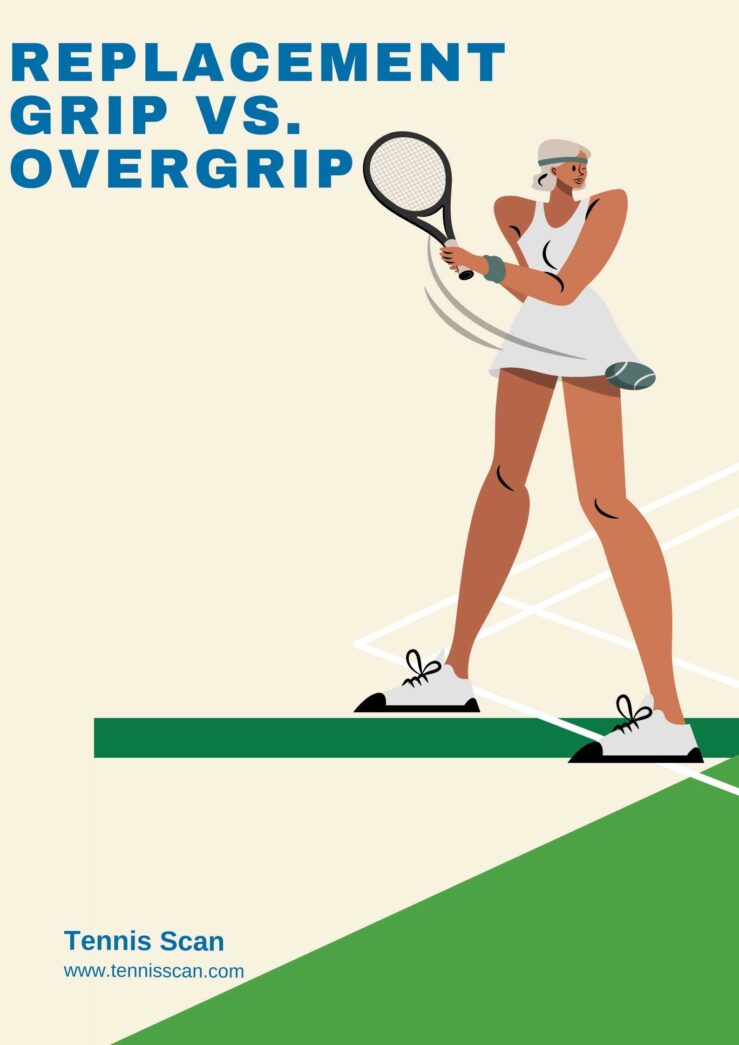 Replacement Grip vs. Overgrip - What's Better for You?