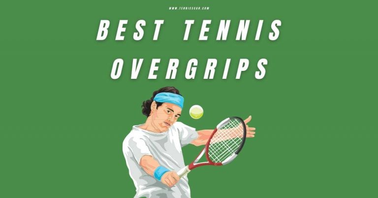 Top 8 Best Tennis Overgrips for 2023 - Expert Reviews & Guide